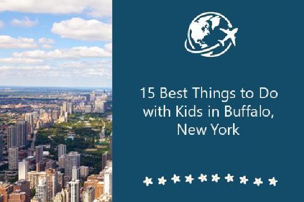 15 Best Things to Do With Kids in Buffalo, New York | OneTwoPanda