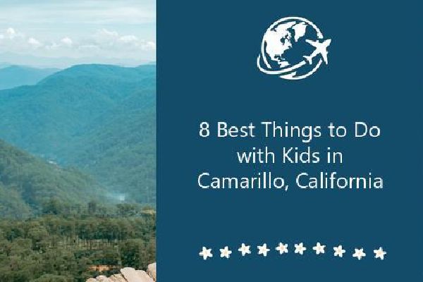 8 Best Things to Do With Kids in Camarillo, California | OneTwoPanda